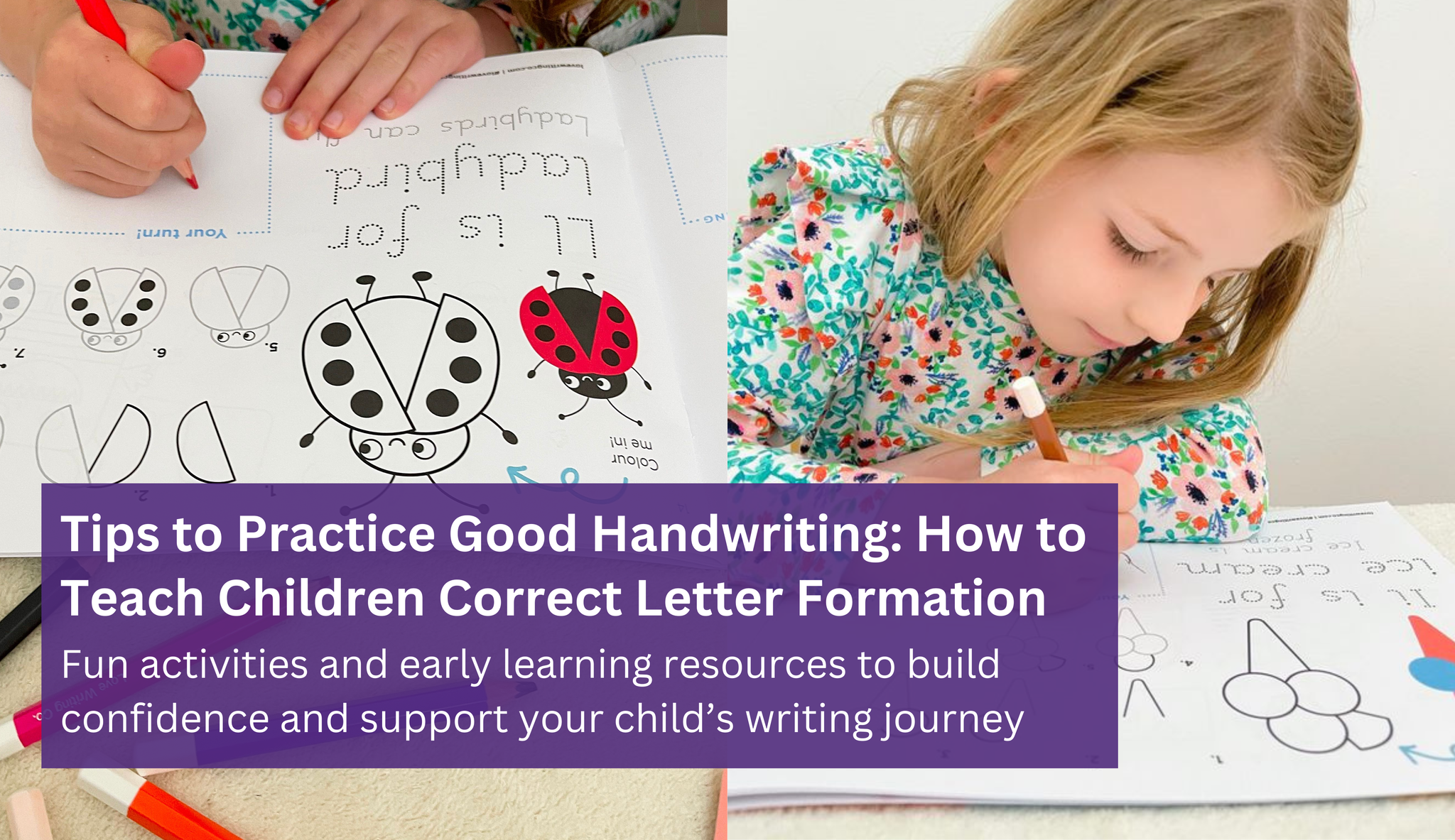 Tips to Practice Good Handwriting: How to Teach Children Correct Lette